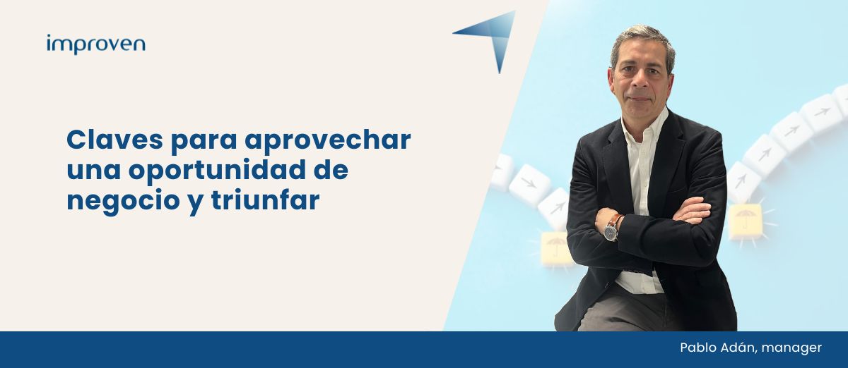 Claves para aprovechar una oportunidad de negocio | Improven